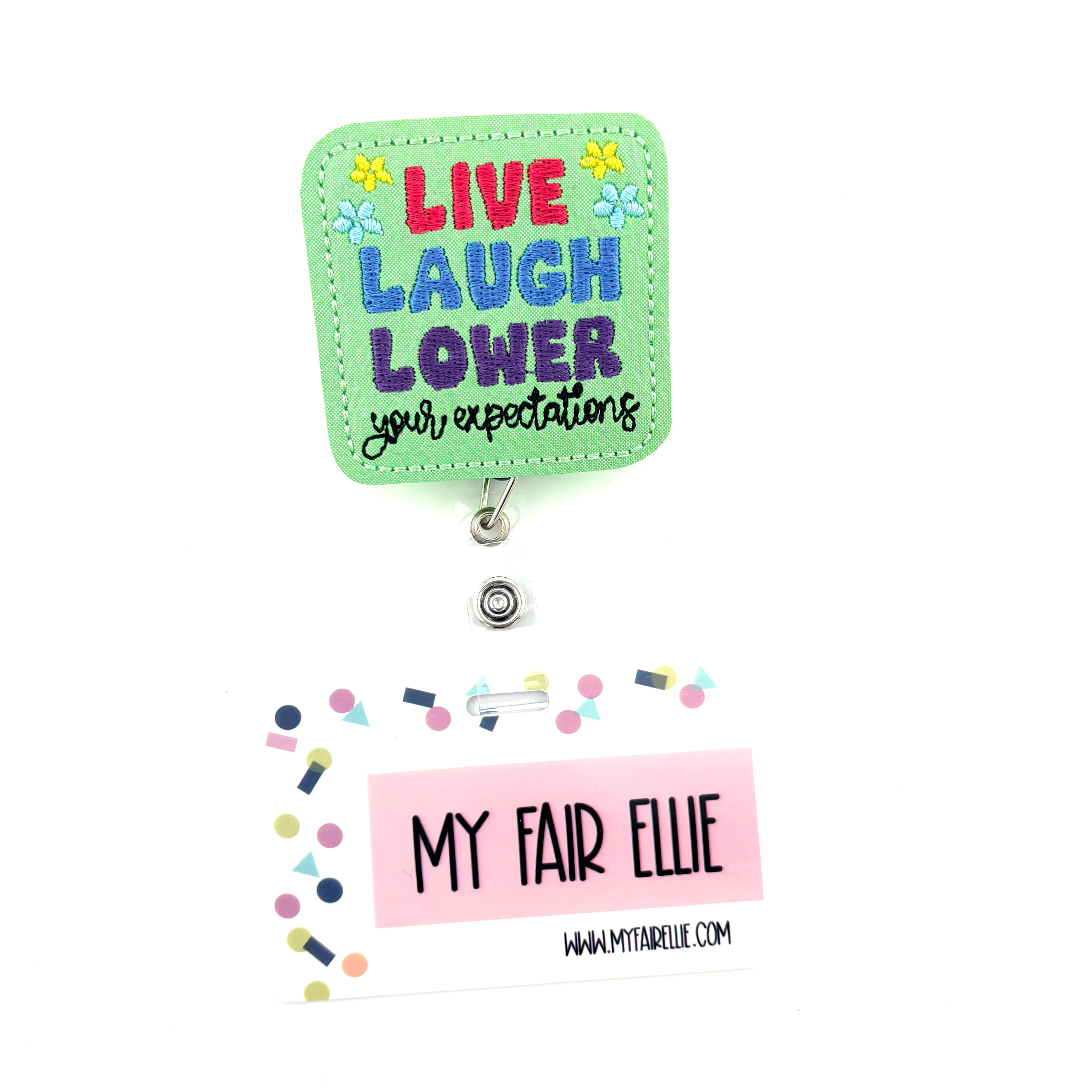 Live Laugh Lower Your Expectations // Badge Buddy – My Fair Ellie