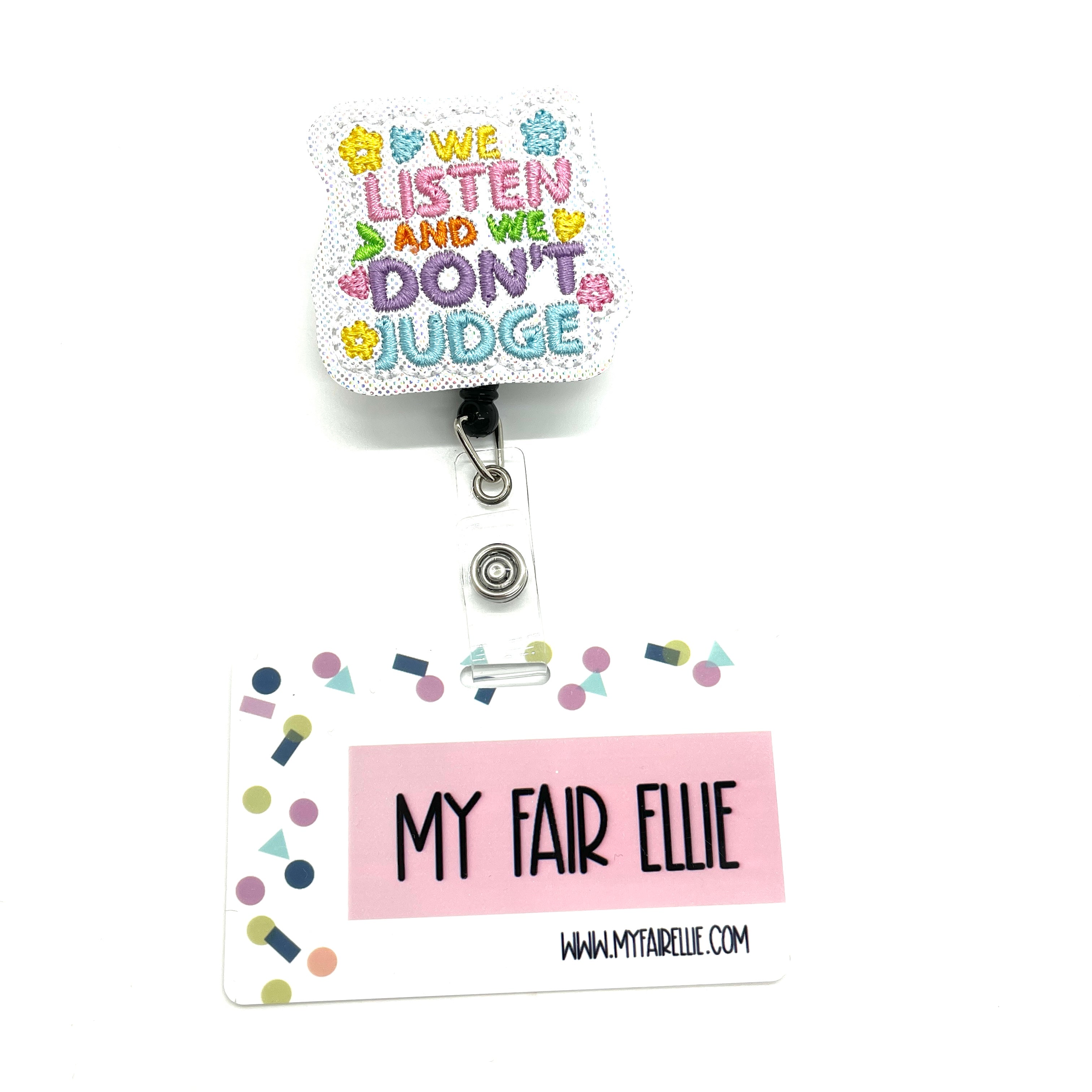 We Listen and We Don't Judge // Badge Buddy – My Fair Ellie