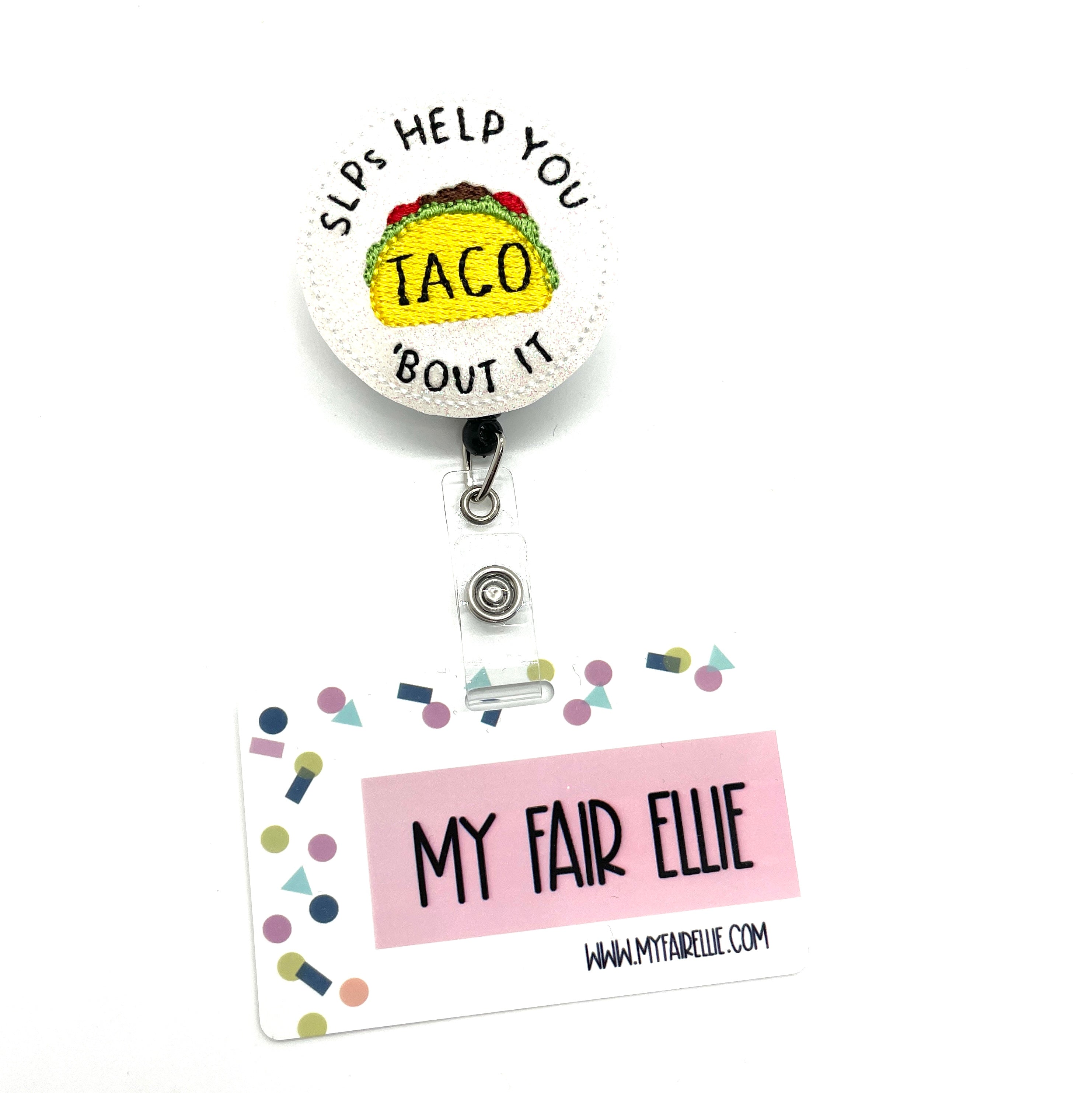 SLP Help You Taco 'Bout It // Badge Buddy – My Fair Ellie