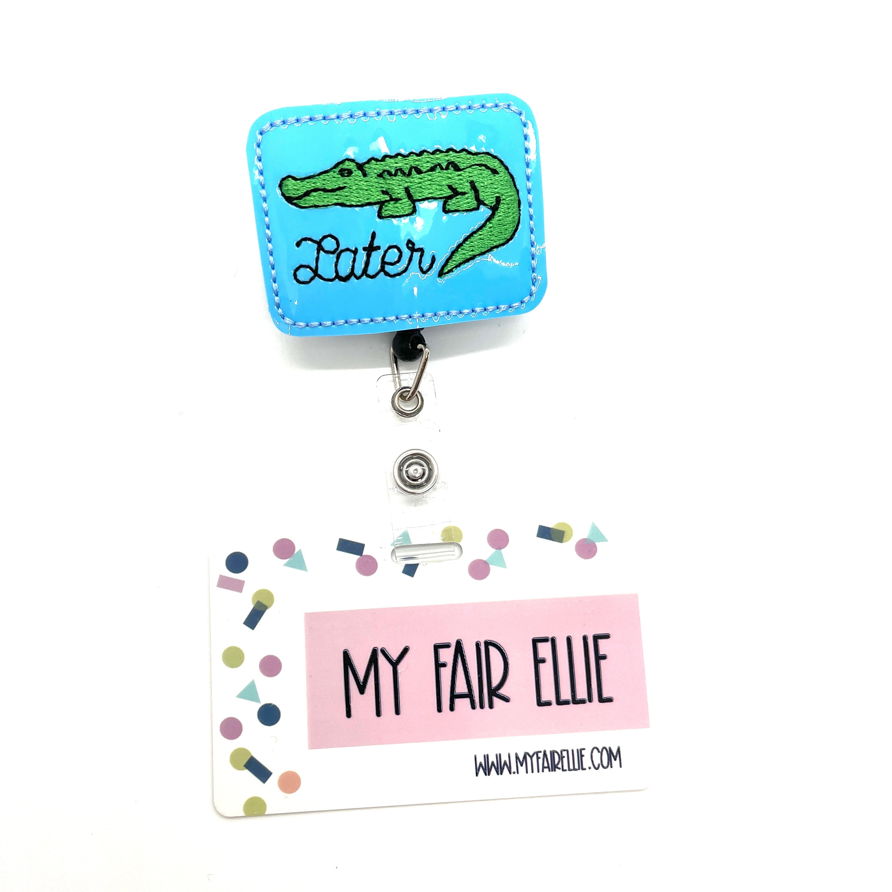 Later Alligator // Badge Buddy – My Fair Ellie