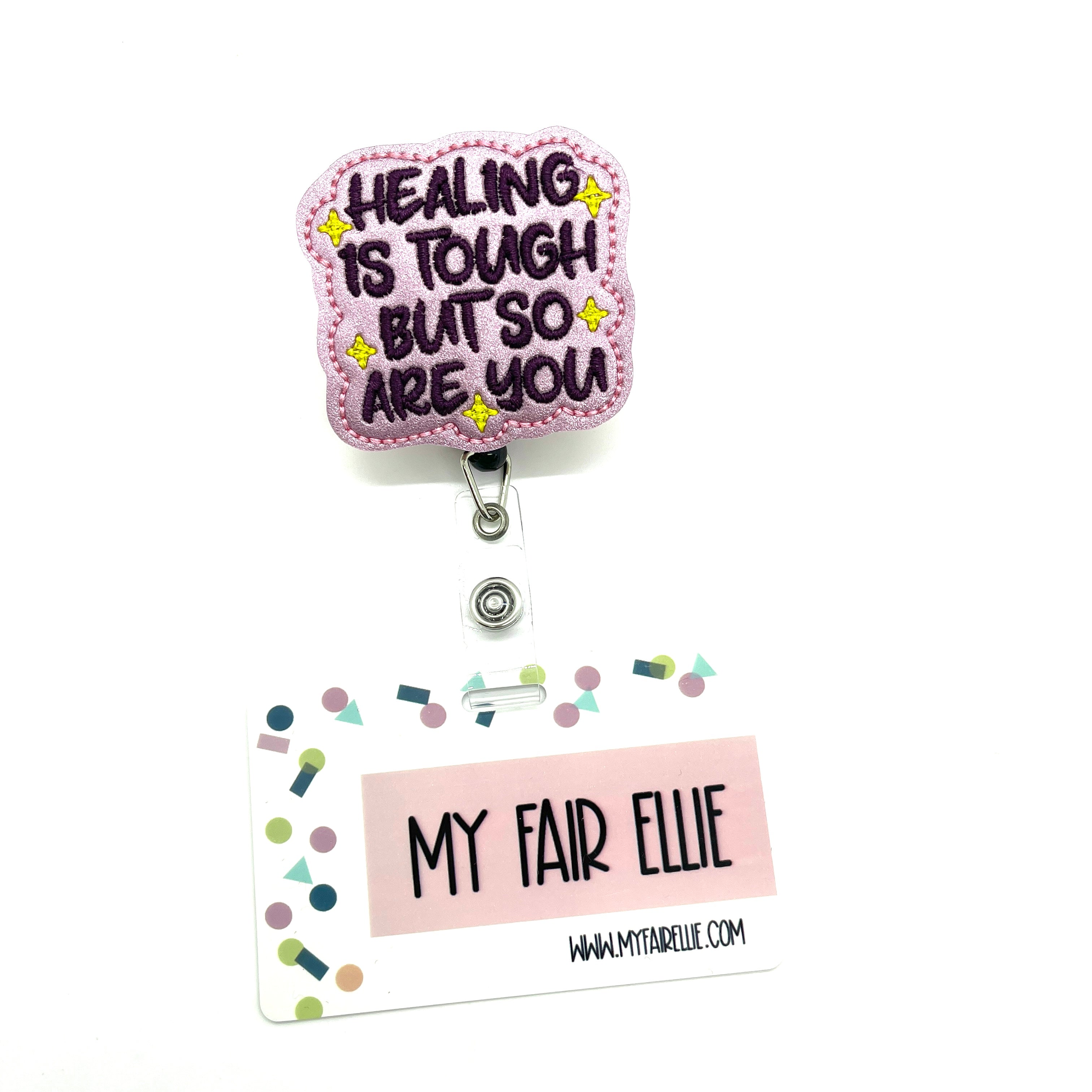 Healing is Tough but so are You // Badge Buddy – My Fair Ellie