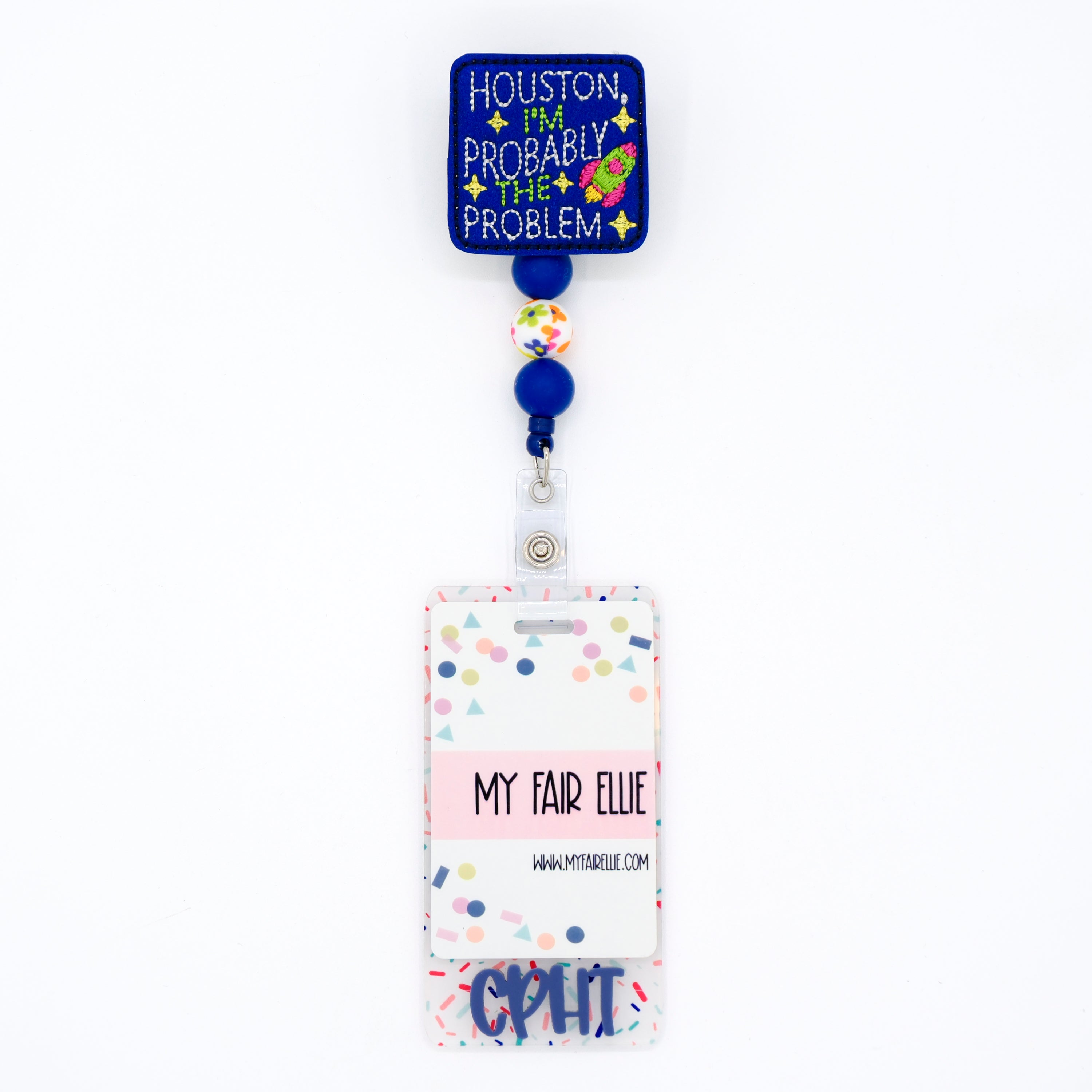 Houston I'm Probably the Problem // Badge Buddy – My Fair Ellie